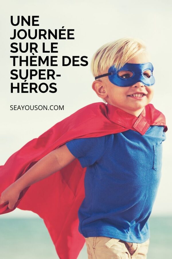 Une journée d'activités sur le thème des super-héros