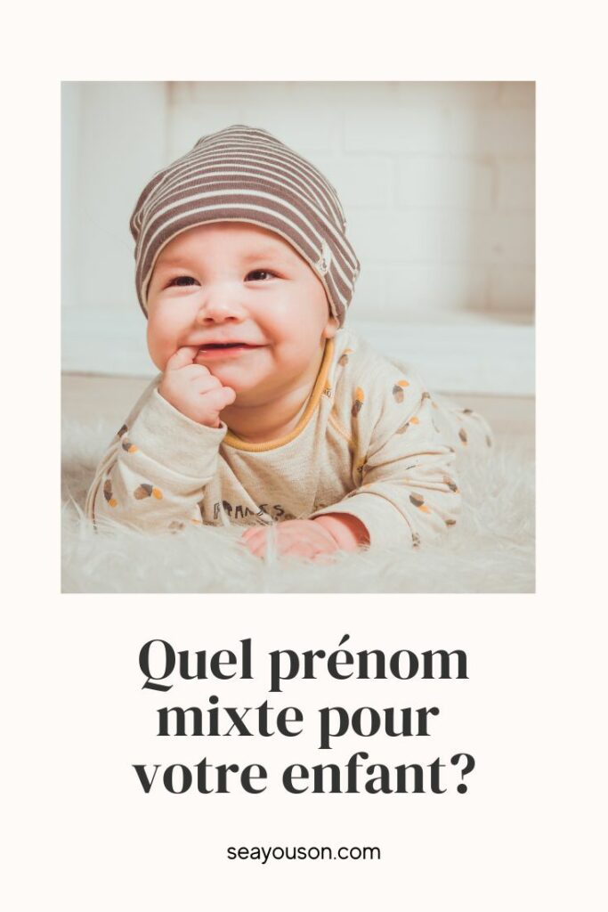 Les plus beaux prénoms mixtes pour un enfant