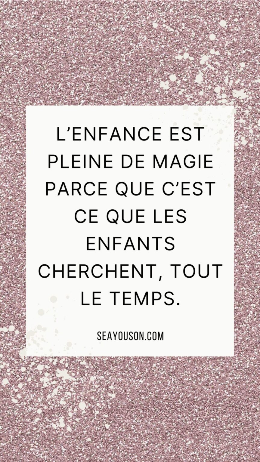 Les 20 plus belles citations sur le bonheur de l'enfance