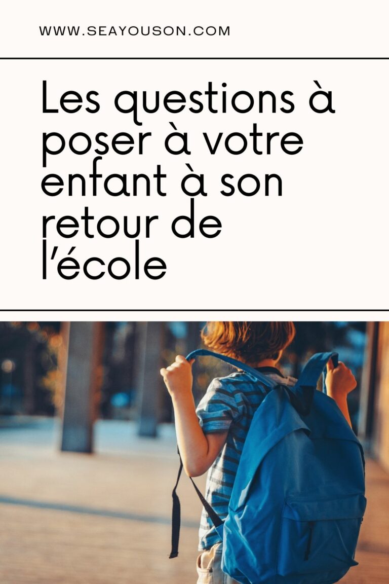 Les questions à poser à votre enfant à son retour de l'école