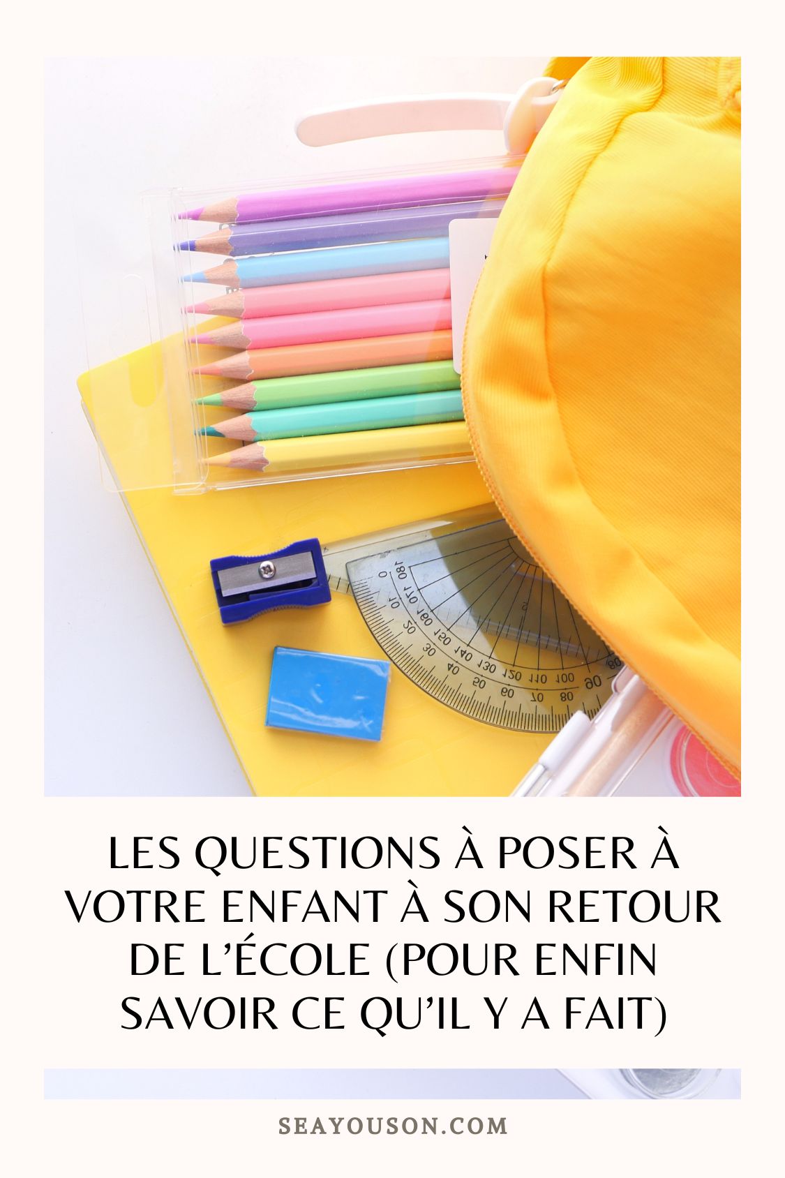 Les questions à poser à votre enfant à son retour de l'école